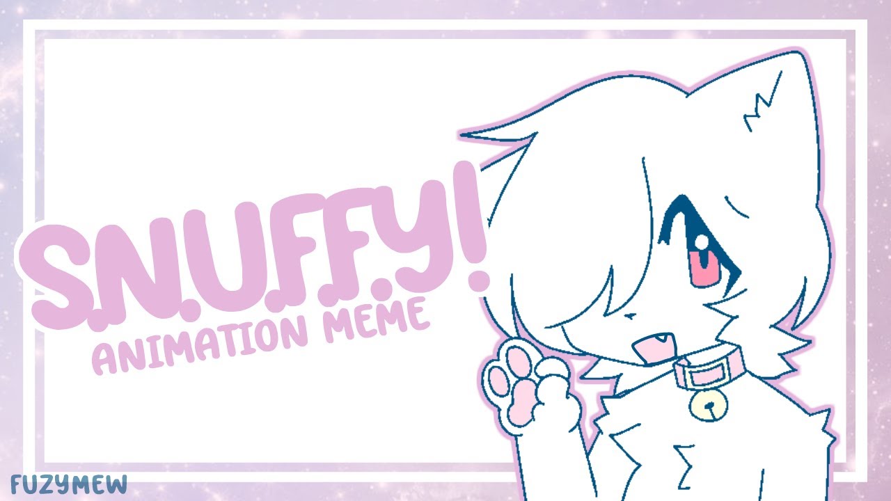 SNUFFY | animation meme - YouTube