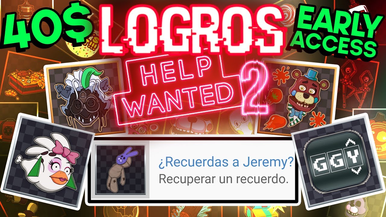 LORE, LOGROS REVELADOS, ACCESO ANTICIPADO, NUEVA HORA de SALIDA y MÁS | FNaF Help Wanted 2 - YouTube