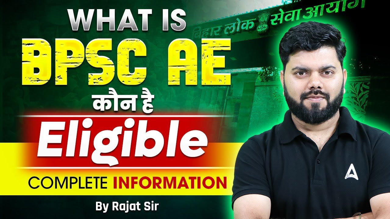 What is BPSC AE कौन है Eligible Complete Information By Rajat Sir - YouTube