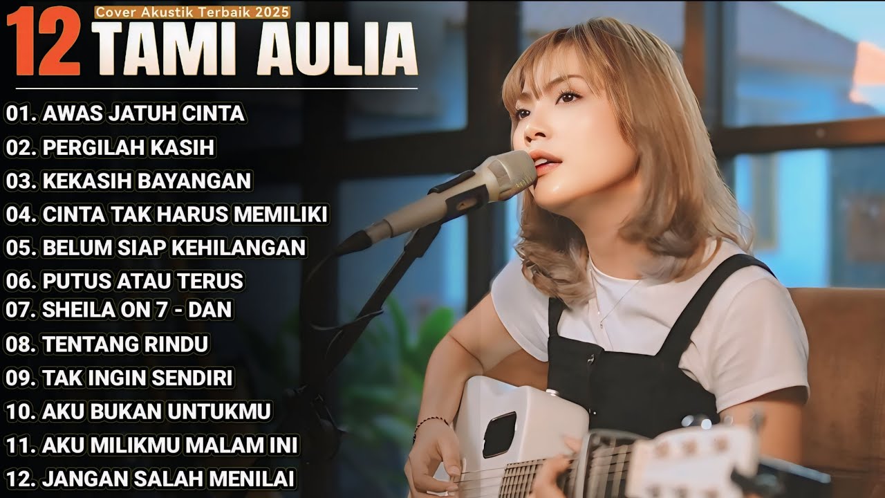 Tami Aulia Full Album - Awas Jatuh Cinta | Lagu Galau Viral Tiktok 2025 - YouTube