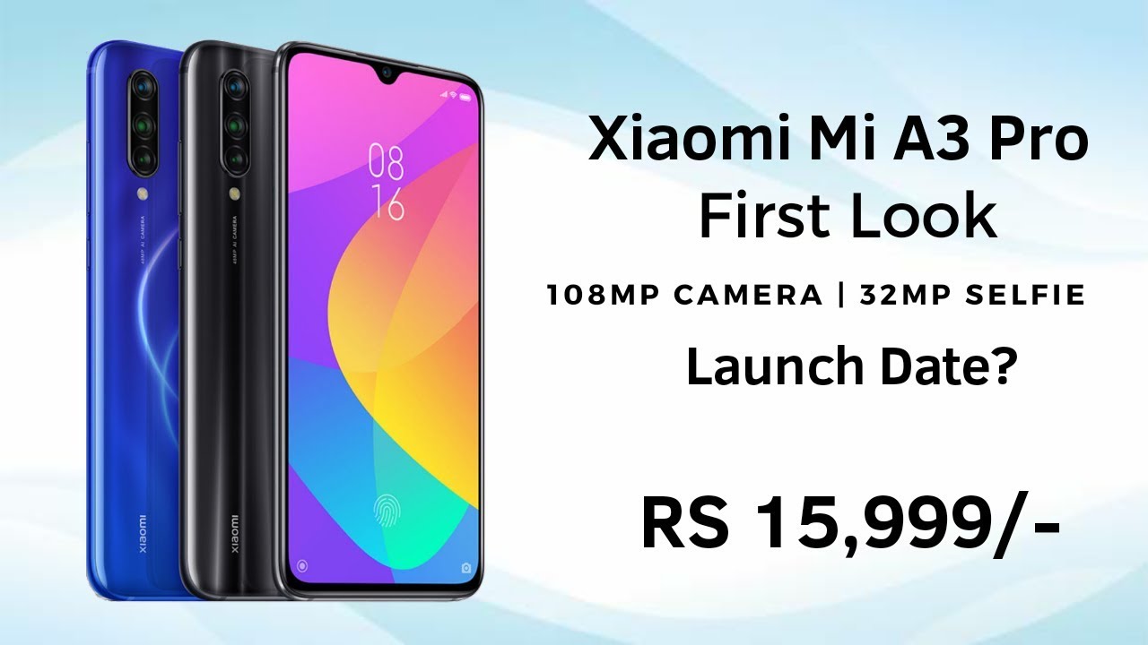 Xiaomi Mi A3 Pro - 108MP Camera, 32MP Selfie, Specification, Price ...