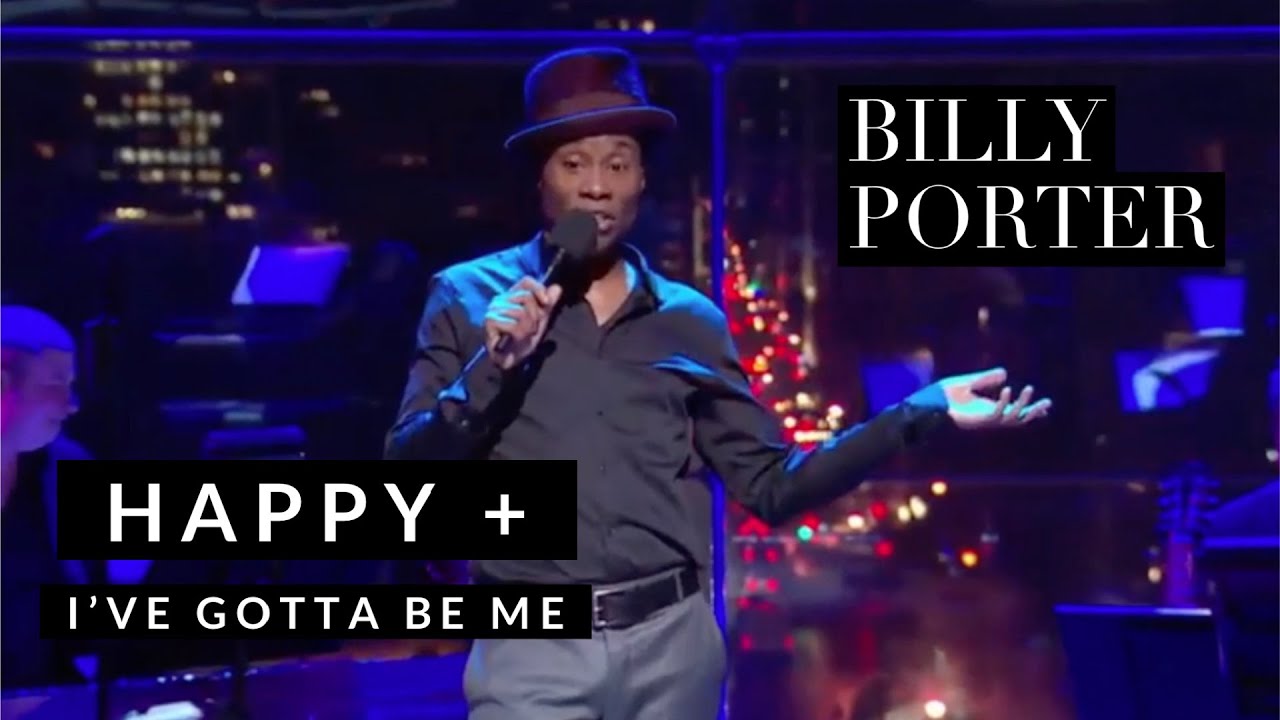 BILLY PORTER – HAPPY and I’VE GOTTA BE ME (Live) - YouTube Music