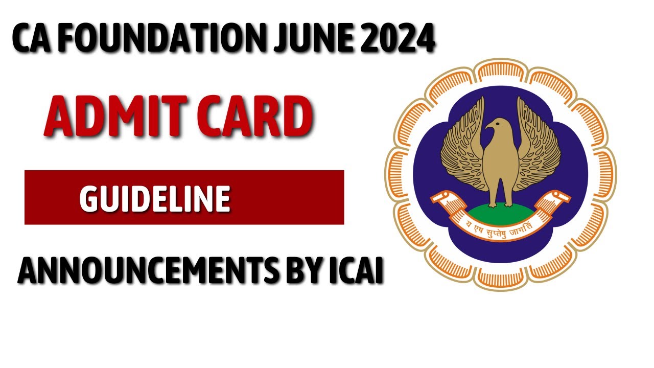 CA Foundation June 2024 Admit card Guideline | CA foundation June 2024 ...