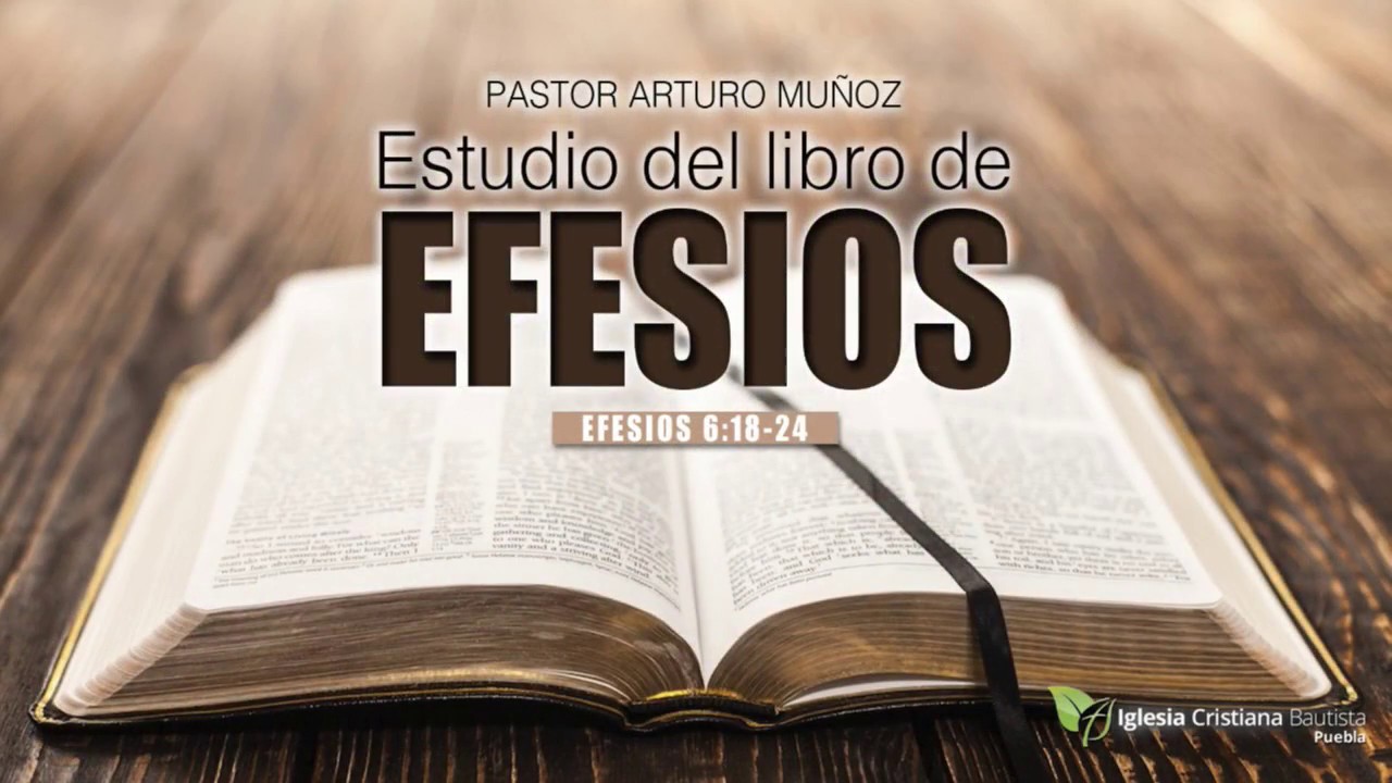 Estudio del libro de Efesios - Pastor Arturo Muñoz - YouTube
