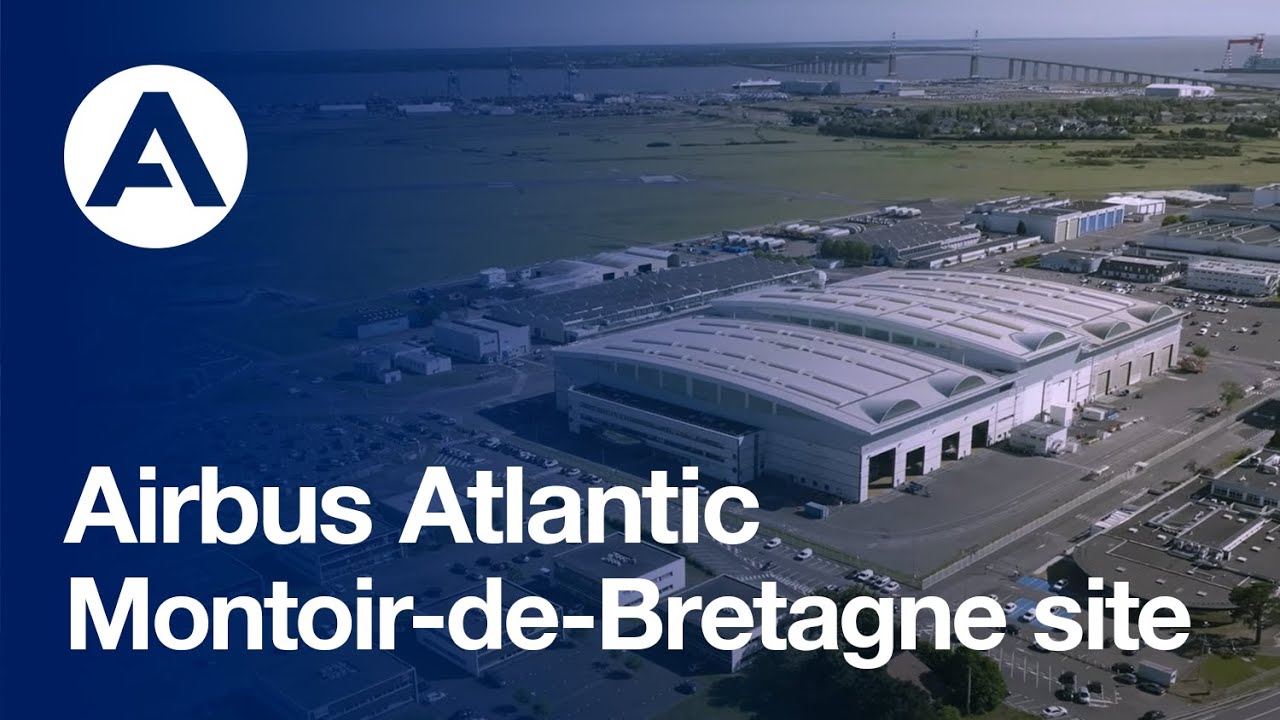 Airbus Atlantic - Montoir-de-Bretagne site - YouTube