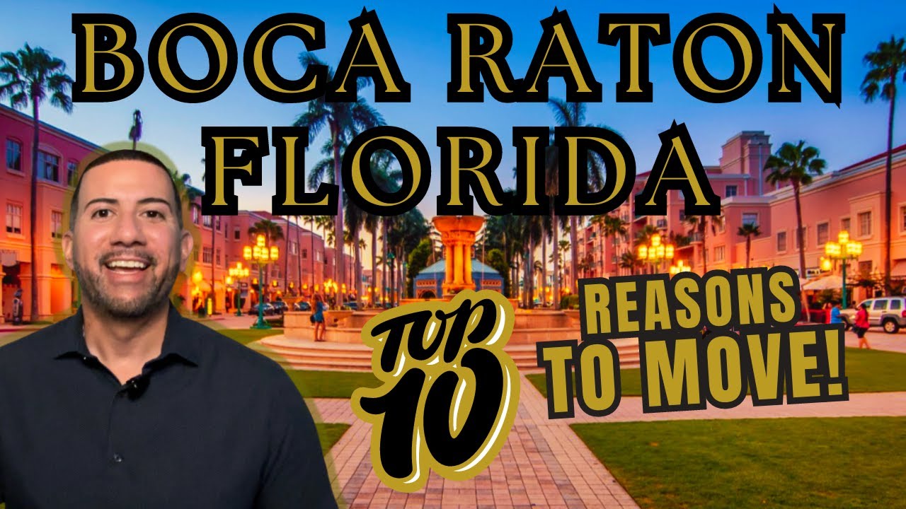 Top 10 Reasons Why Living In Boca Raton Florida Is A Great Choice - YouTube