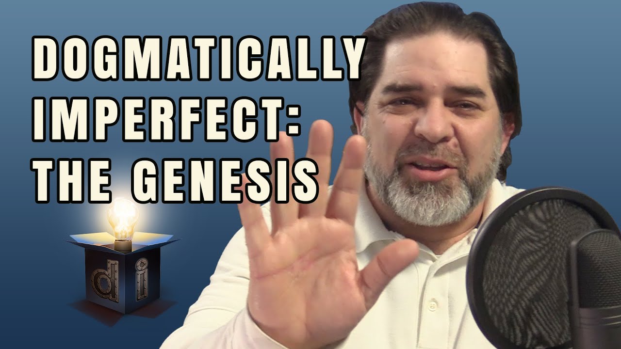 Dogmatically Imperfect : The Genesis - YouTube