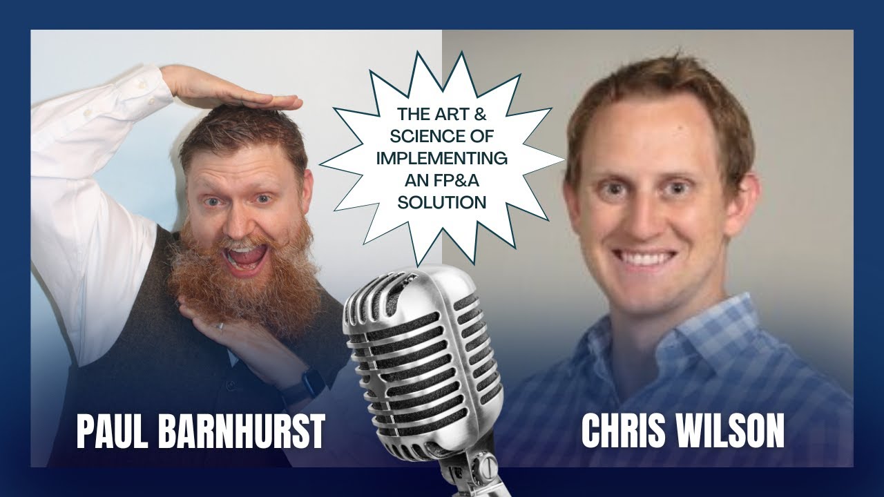 The Art & Science of Implementing an FP&A Solution with Expert Chris ...