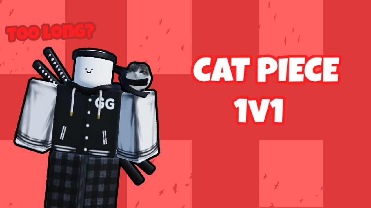 The LONGEST 1v1 Match in CAT PIECE? - YouTube