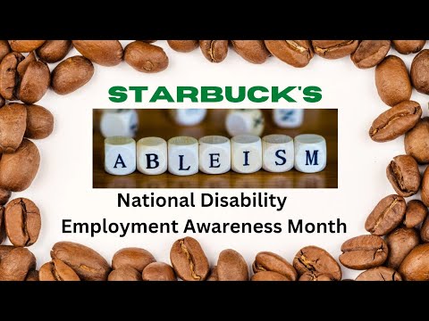 Starbucks my Experience - National Disability Employment Awareness ...