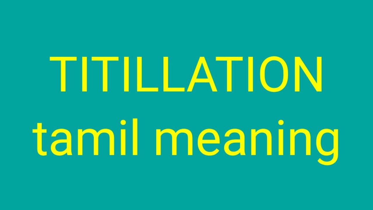 TITILLATION tamil meaning/sasikumar - YouTube
