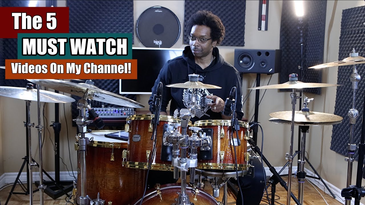The 5 'Must Watch' Videos On My Channel - (For New Drummers & Newcomers ...
