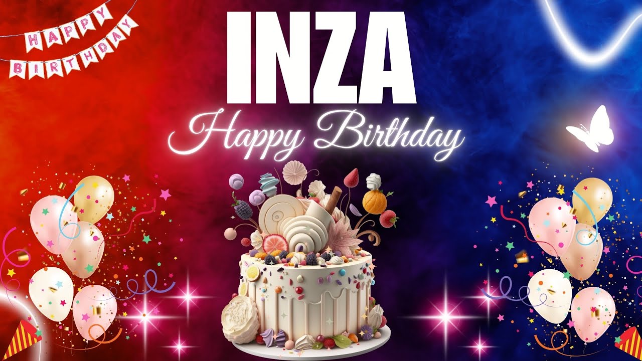 INZA Happy Birthday Song | INZA Name Meaning🎂🎈 #birthday # ...