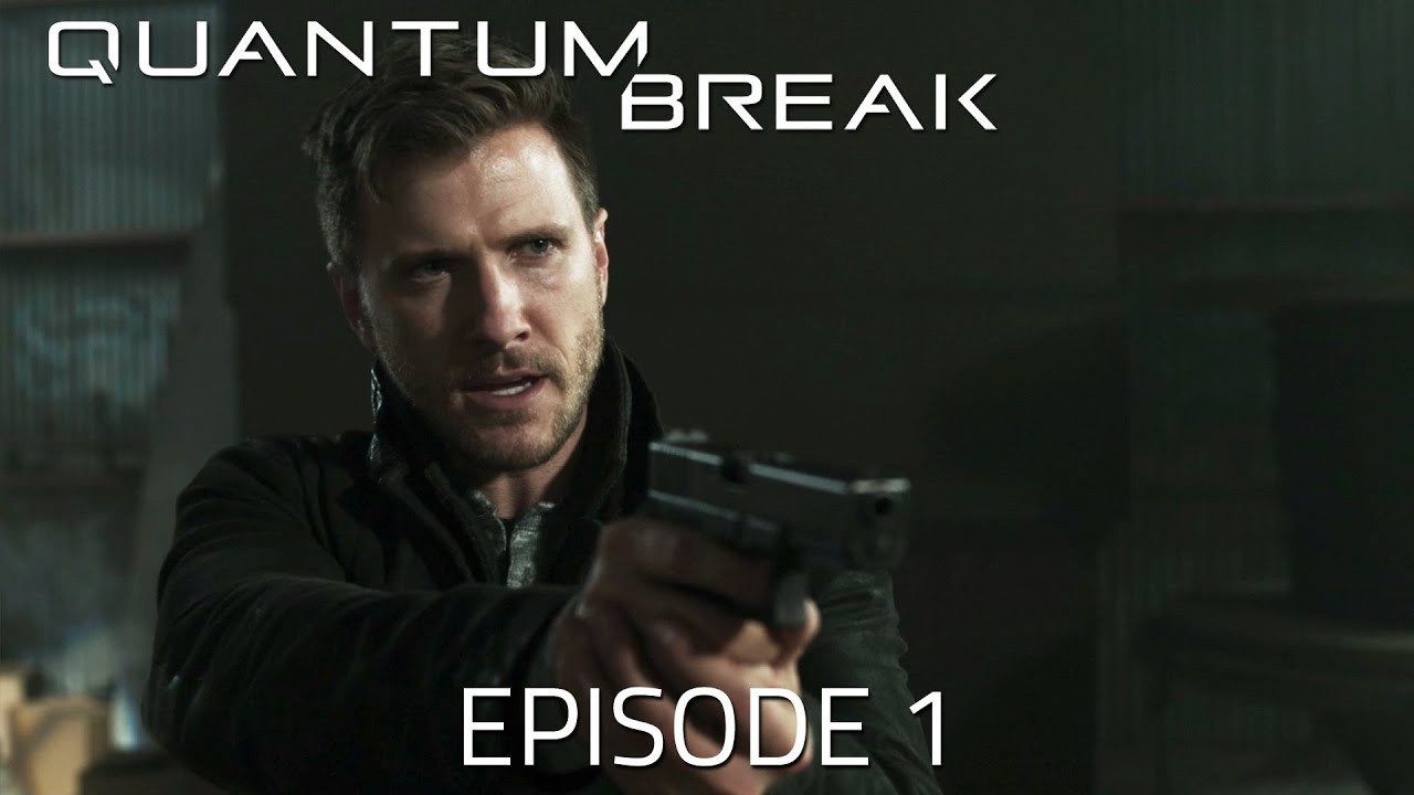 Quantum Break - Episode 1 | Monarch Solutions - YouTube