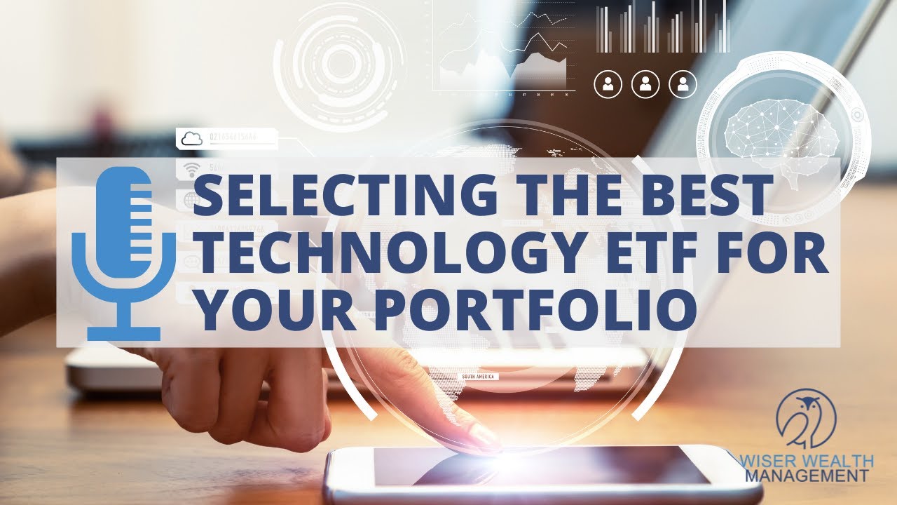 Selecting the Best Technology ETF for Your Portfolio | What is an ETF ...