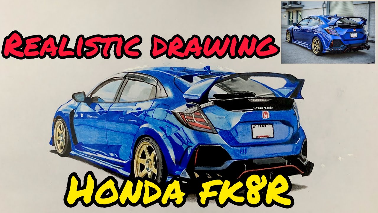 REALISTIC DRAWING HONDA FK8 TYPE R | TIMELAPSE DRAWING - YouTube