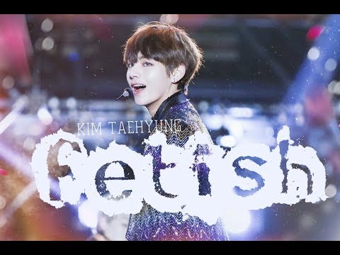 Kim Taehyung/V/Fetish