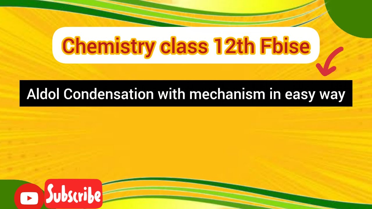 Aldol Condensation with mechanism Chemistry class 12th Federal board•Fsc part 2 chemistry ...