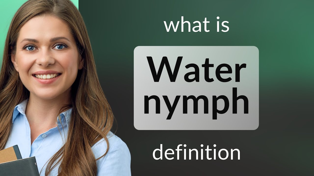 Water nymph — what is WATER NYMPH meaning - YouTube
