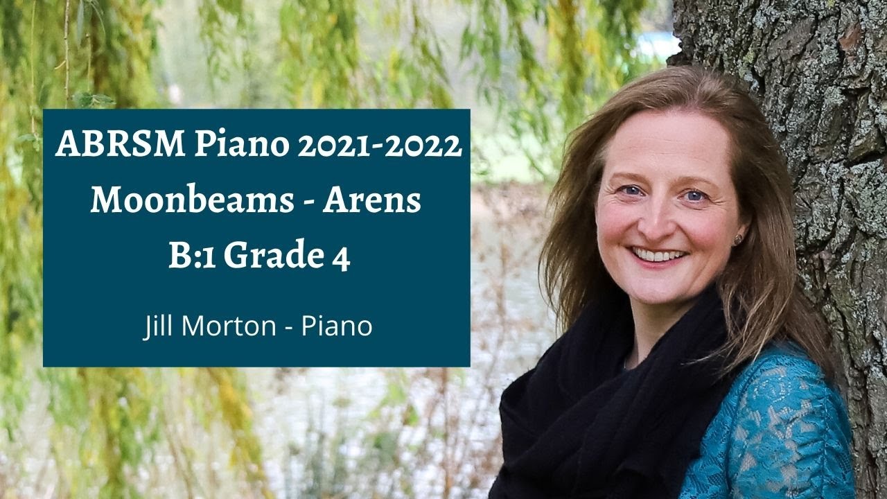 Moonbeams - Barbara Arens, B:1 Grade 4 ABRSM 2021 2022 - YouTube