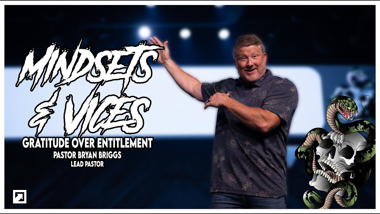 Mindsets & Vices - Gratitude over Entitlement - YouTube