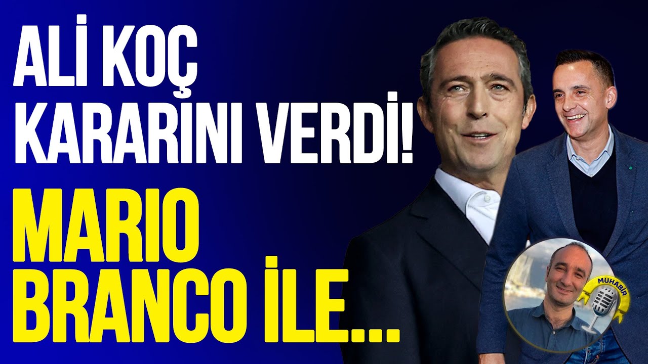 Süper Kupa'nın Perde Arkası | Yönetimin Mario Branco Kararı | Ali Koç ...