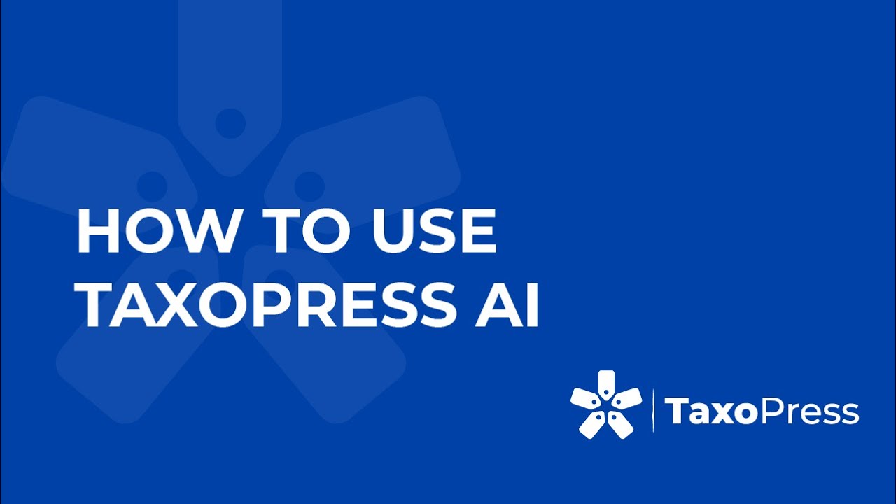 How to Use TaxoPress AI - YouTube