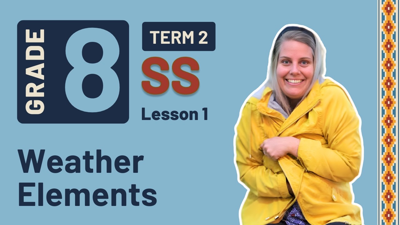 Gr 8 SS Geography | Term 2 Lesson 1 | Weather Elements - YouTube