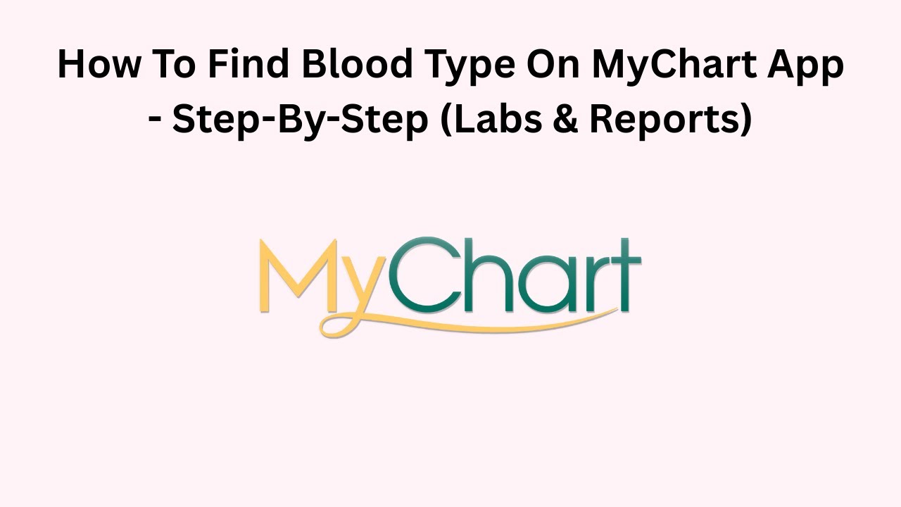How To Find Blood Type On MyChart App - Step-By-Step (Labs & Reports ...