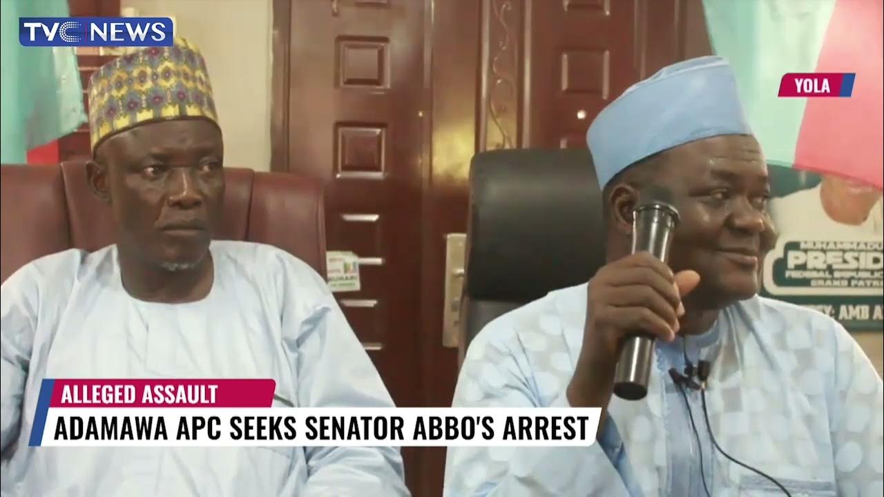 Adamawa Apc Seeks Senator Abbos Arrest Over Alleged Assault Youtube