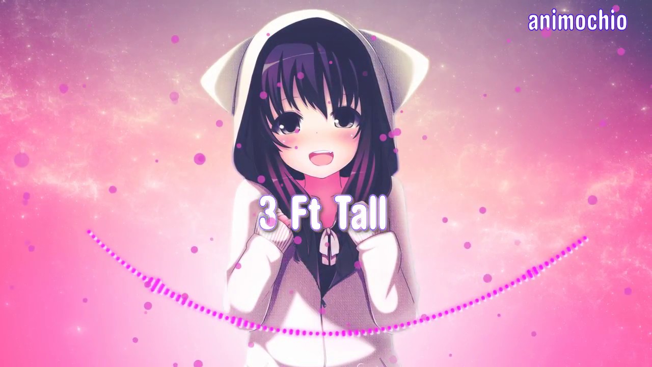 【NightCore】- ♪ 3 ft tall ♪ - YouTube