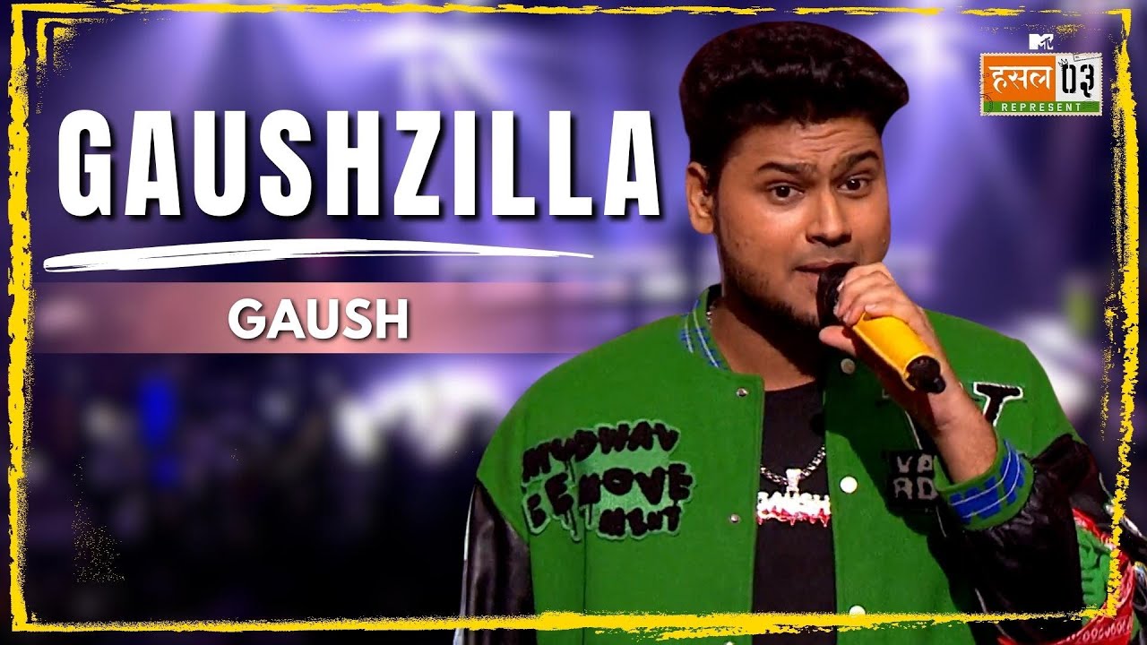 Gaushzilla | GAUSH | MTV Hustle 03 REPRESENT - YouTube