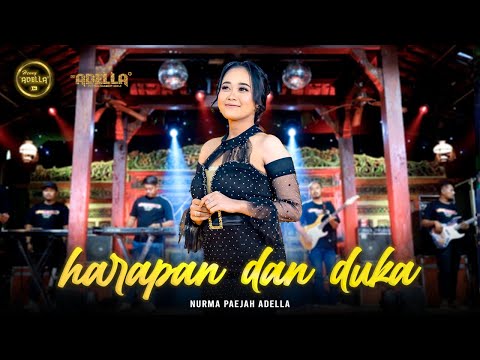 HARAPAN DAN DUKA - Nurma Paejah Adella - OM ADELLA