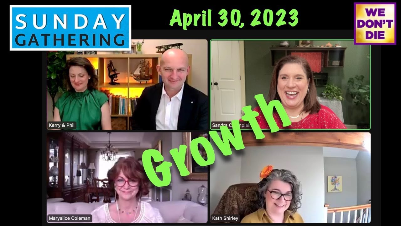 Online Sunday Gathering "Growth" theme April 30, 2023 with guest ...