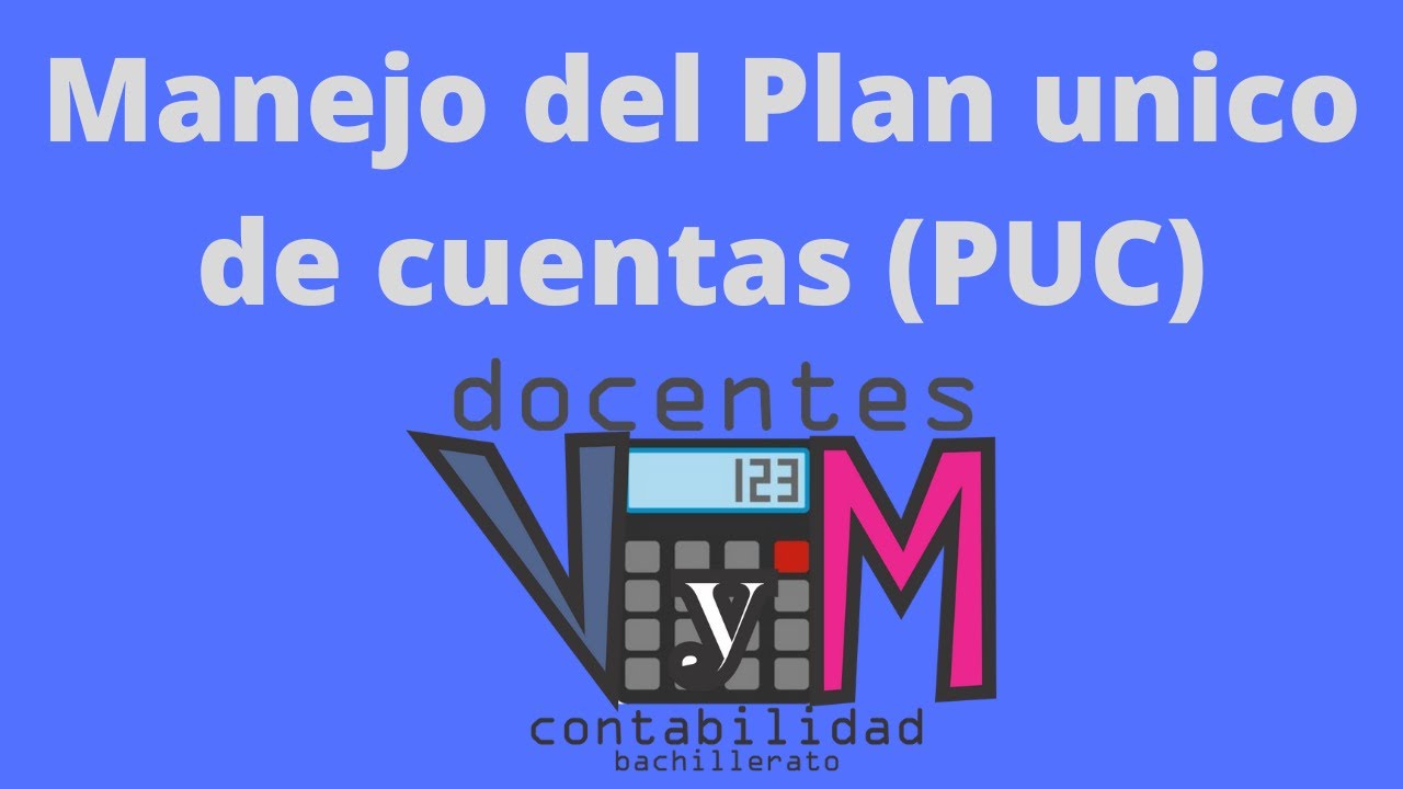 manejo del plan único de cuentas (PUC) - YouTube