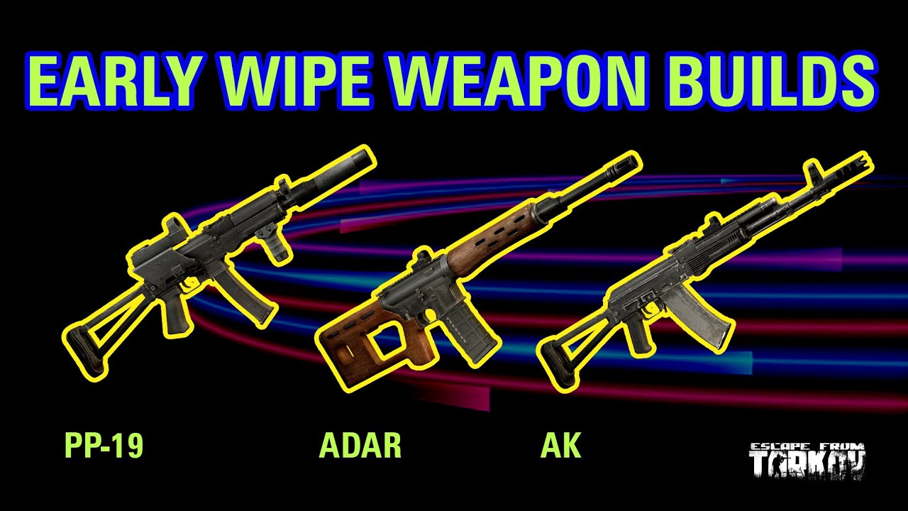Early Wipe Weapon Builds | Escape From Tarkov | V-Play | 12.9 - YouTube
