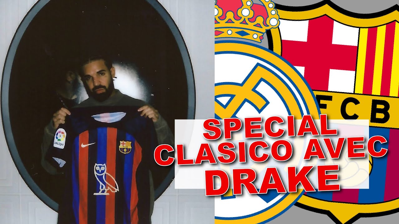 Le Barça va célébrer Drake lors du Clásico - YouTube