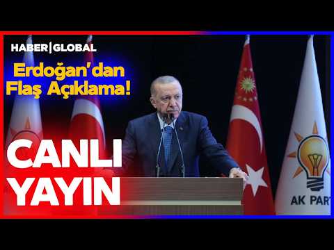 CANLI YAYIN I Erdoğan AK Parti Grup Toplantısında Konuşuyor! \
