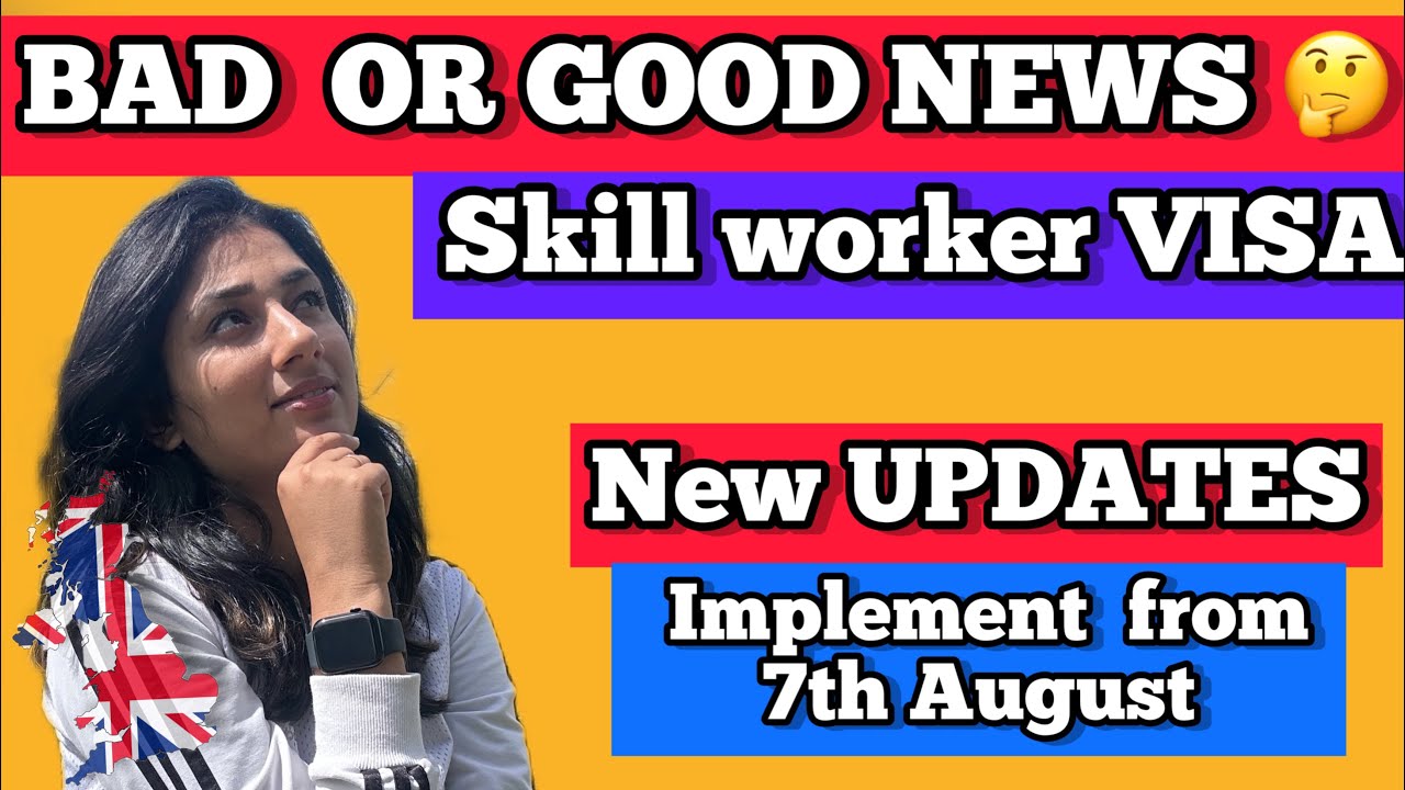 UK Skill worker VISA new update implement from 7th August - YouTube