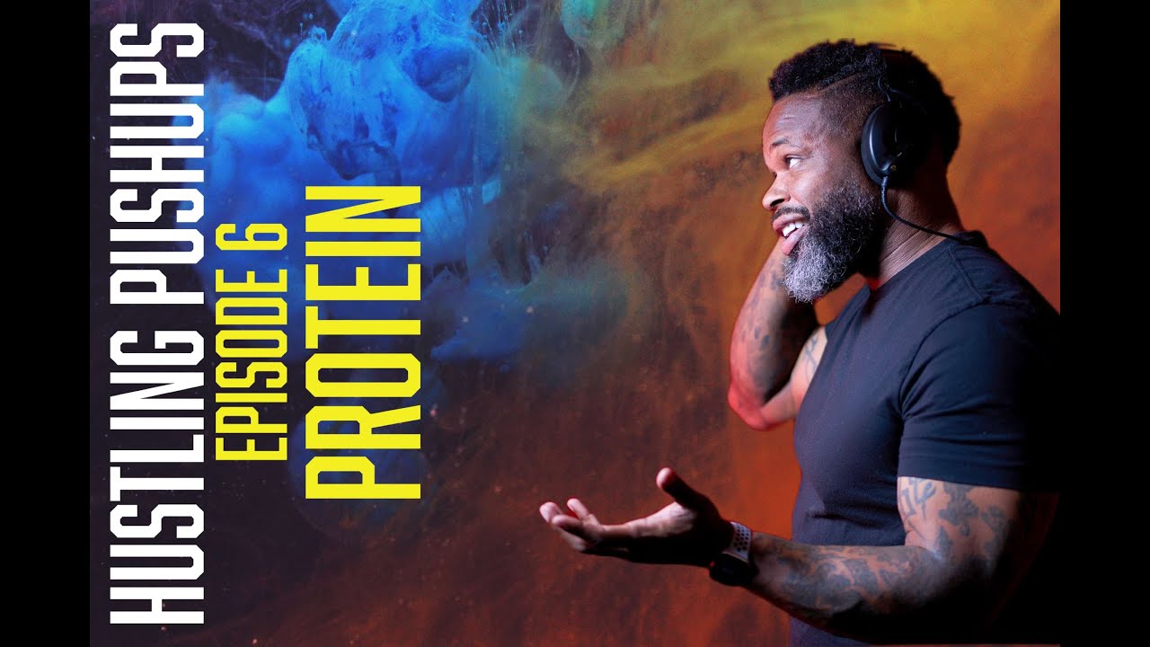 Hustling Pushups Episode 6: Protein - YouTube