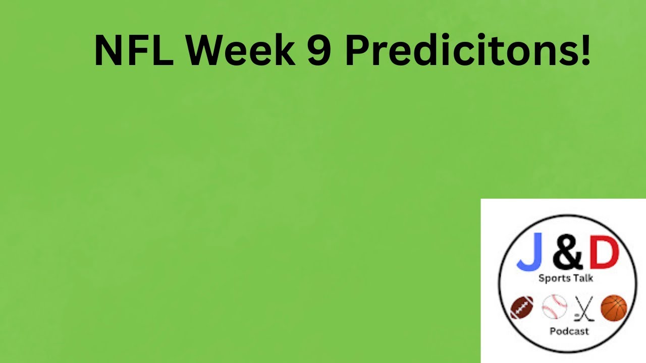 My NFL Week 9 Predictions! - YouTube