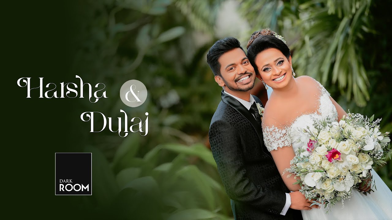 Harsha & Dulaj Wedding Film | by Dark Room - YouTube