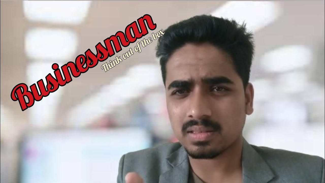 saurabh shinde vines - || BUSINESSMAN ||....think out of the box - YouTube