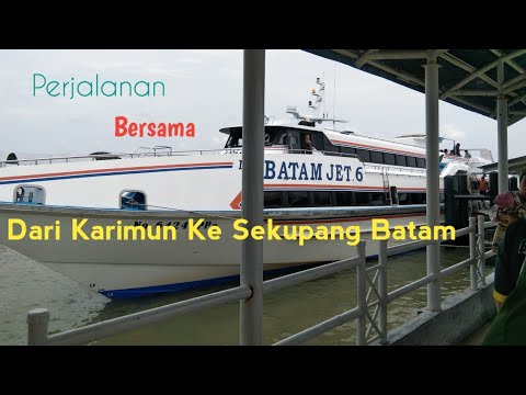 Perjalanan Bersama MV Batam Jet 6 Dari Karimun ke Sekupang Batam - YouTube