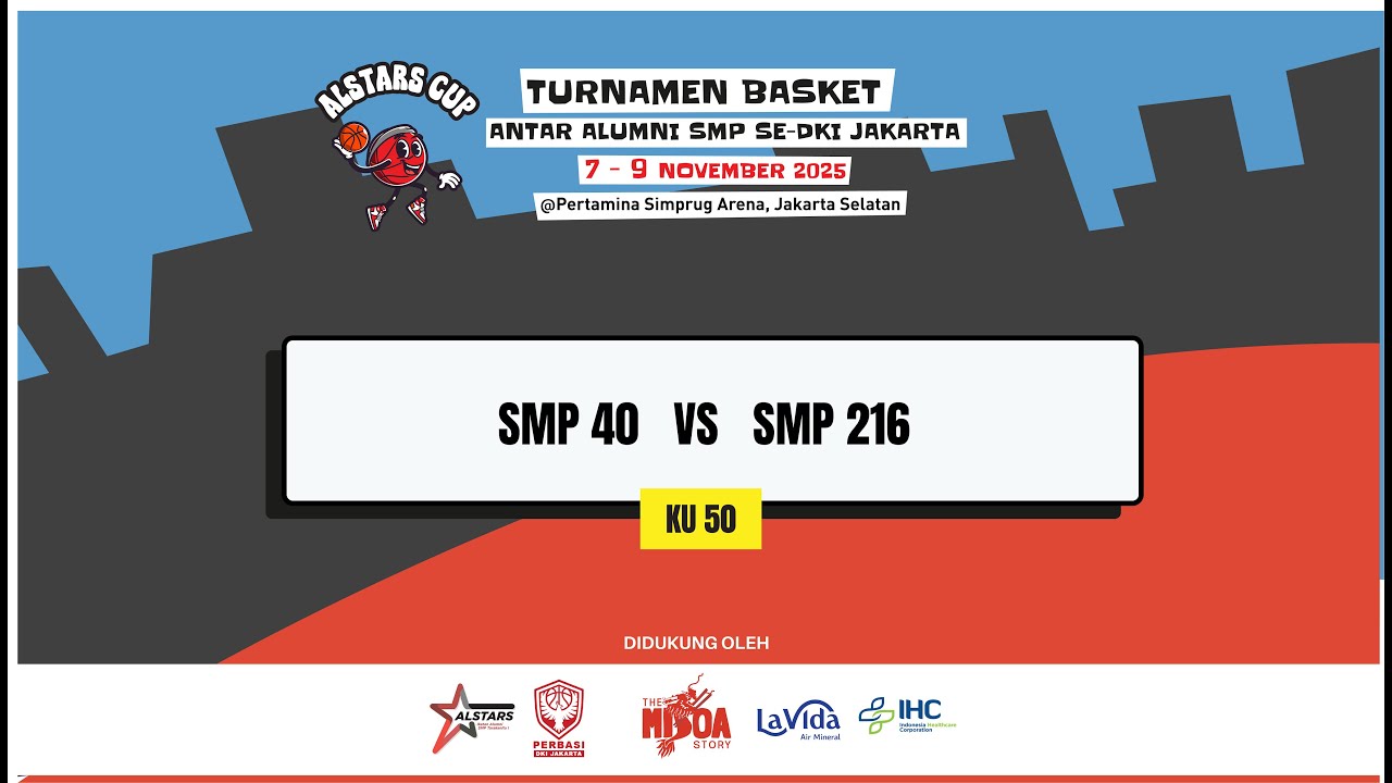 SMP 40 vs SMP 216 - KU 50 - DAY 2 - 8 NOVEMBER 2025 _ ALSTARS CUP 2025 ...