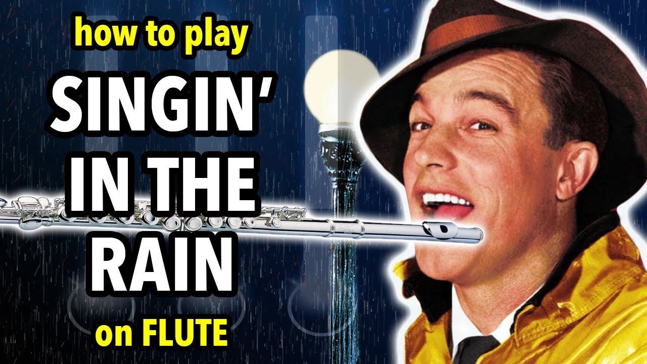 How to play Singin' In The Rain on Flute | Flutorials - YouTube