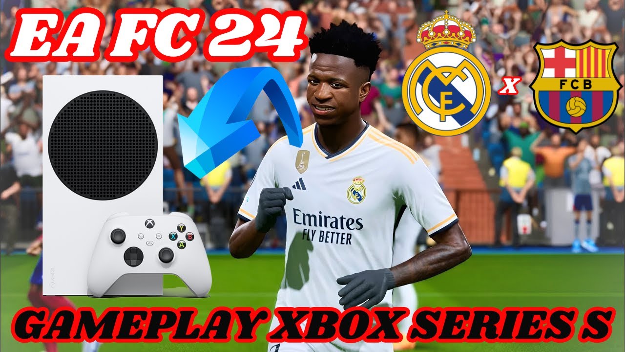 EA FC24 GAMEPLAY XBOX SERIES S | REAL MADRID X BARCELONA EAFC 24 - YouTube