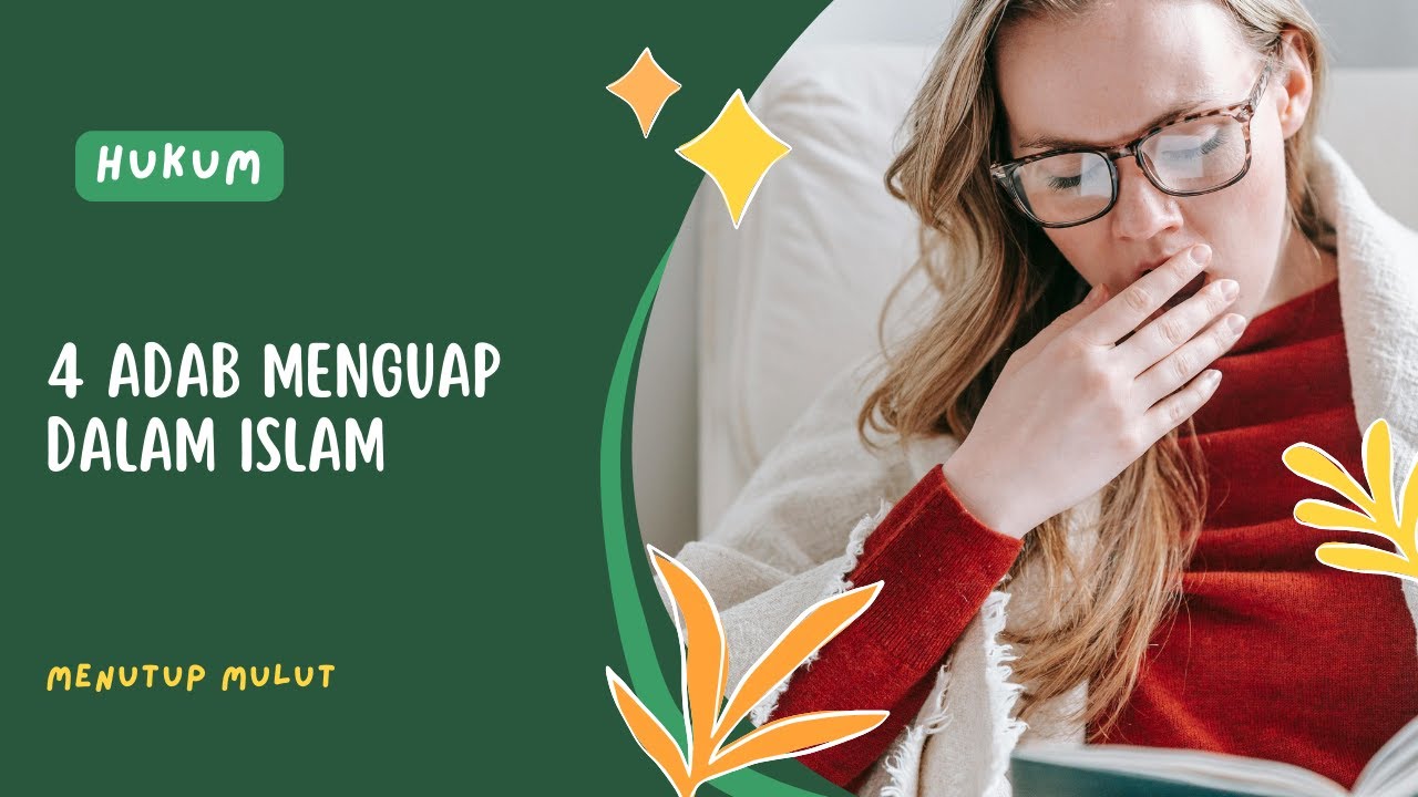 4 Adab Menguap dalam Islam, Muslim Wajib Tahu - YouTube