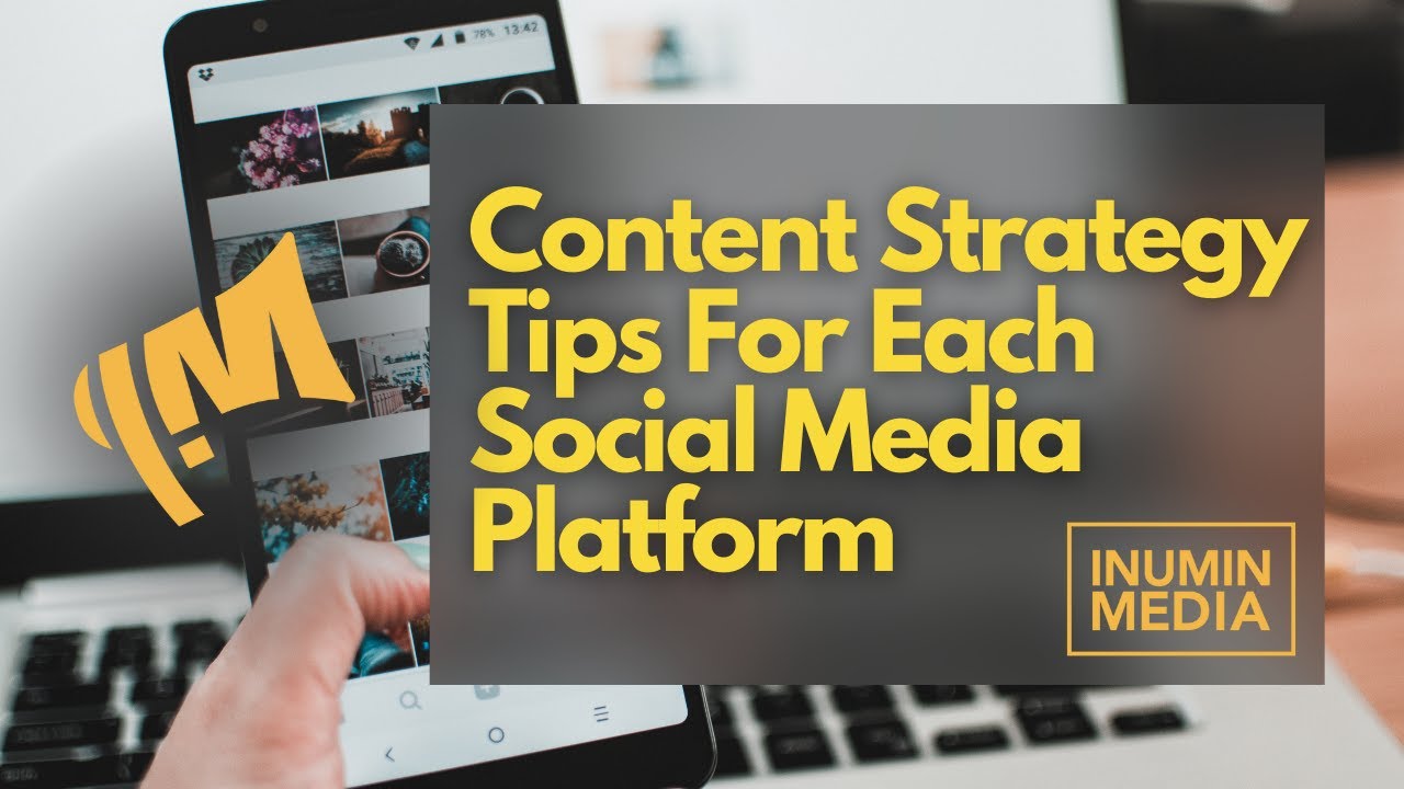 Content Strategy Tips For Each Social Media Platform - YouTube