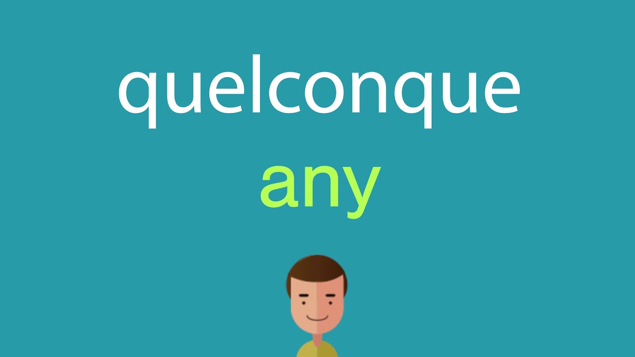 Comment dire quelconque en anglais - YouTube